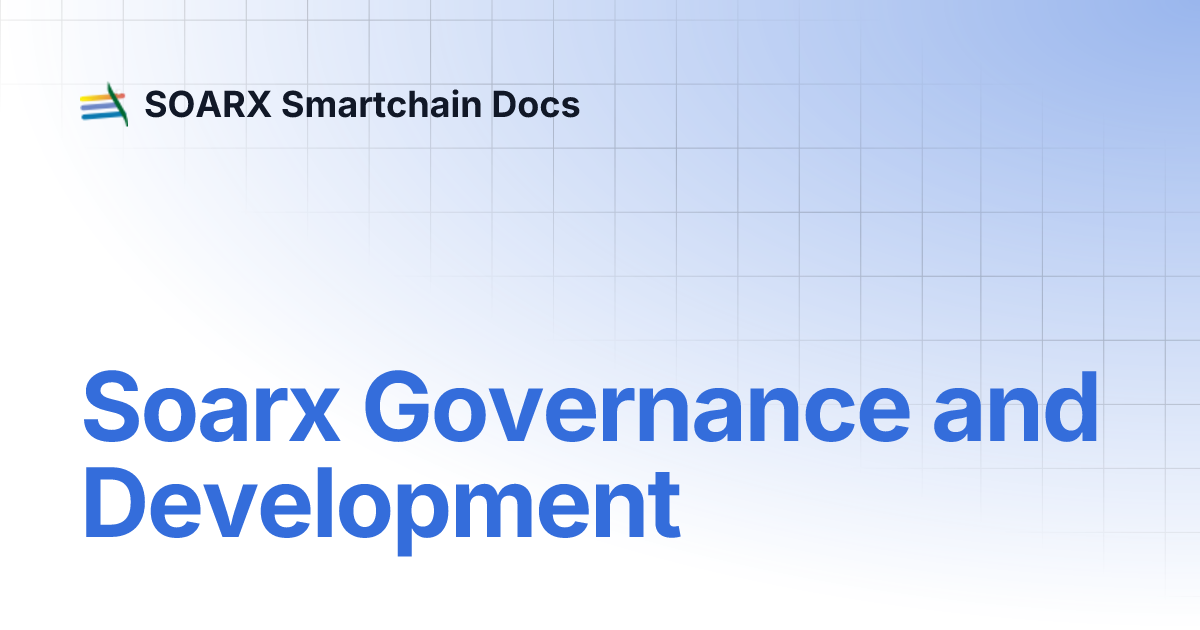 Soarx Governance and Development | SOARX Smartchain Docs